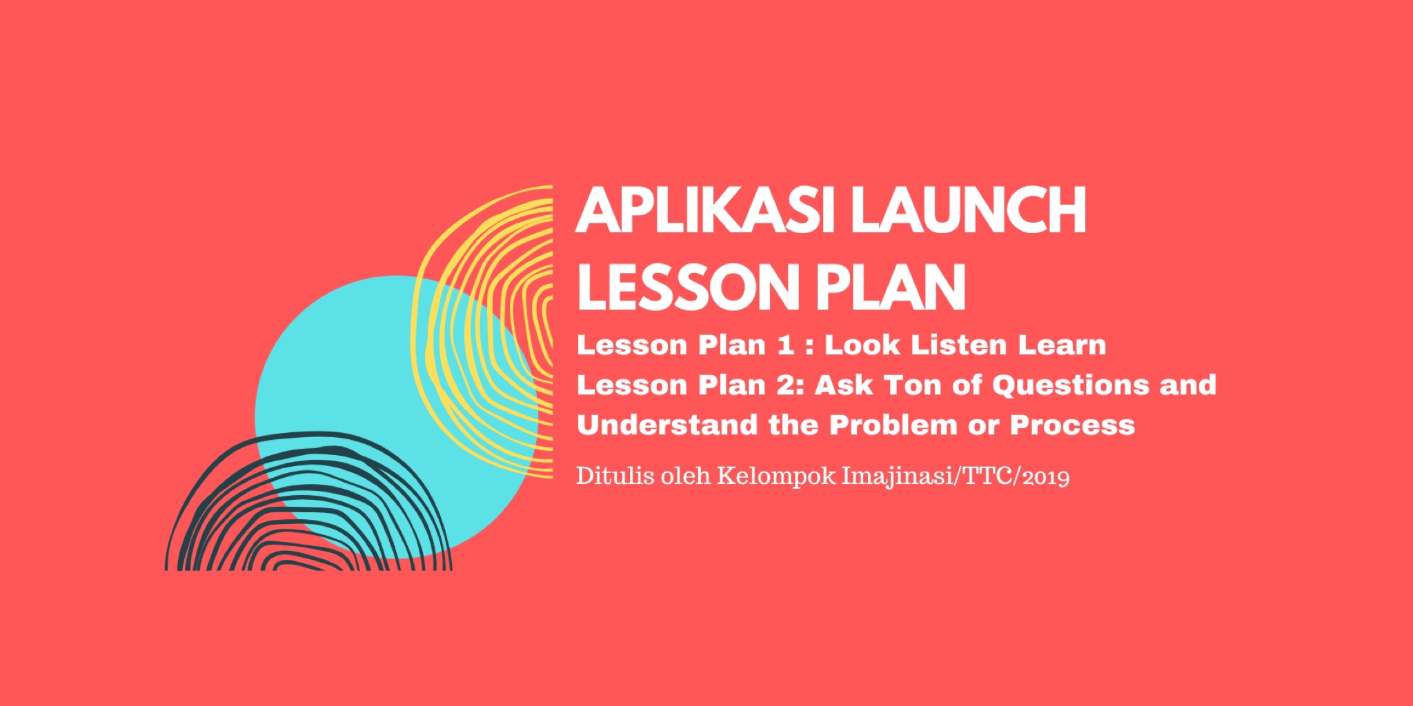 Aplikasi Launch Lesson Plan (Lesson 1 dan 2) – F I S L C